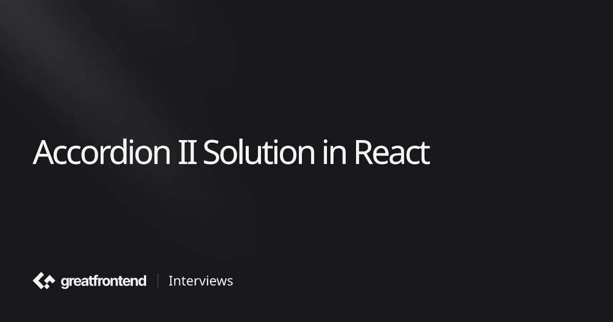 Accordion II Solution in React | UI Interview Question