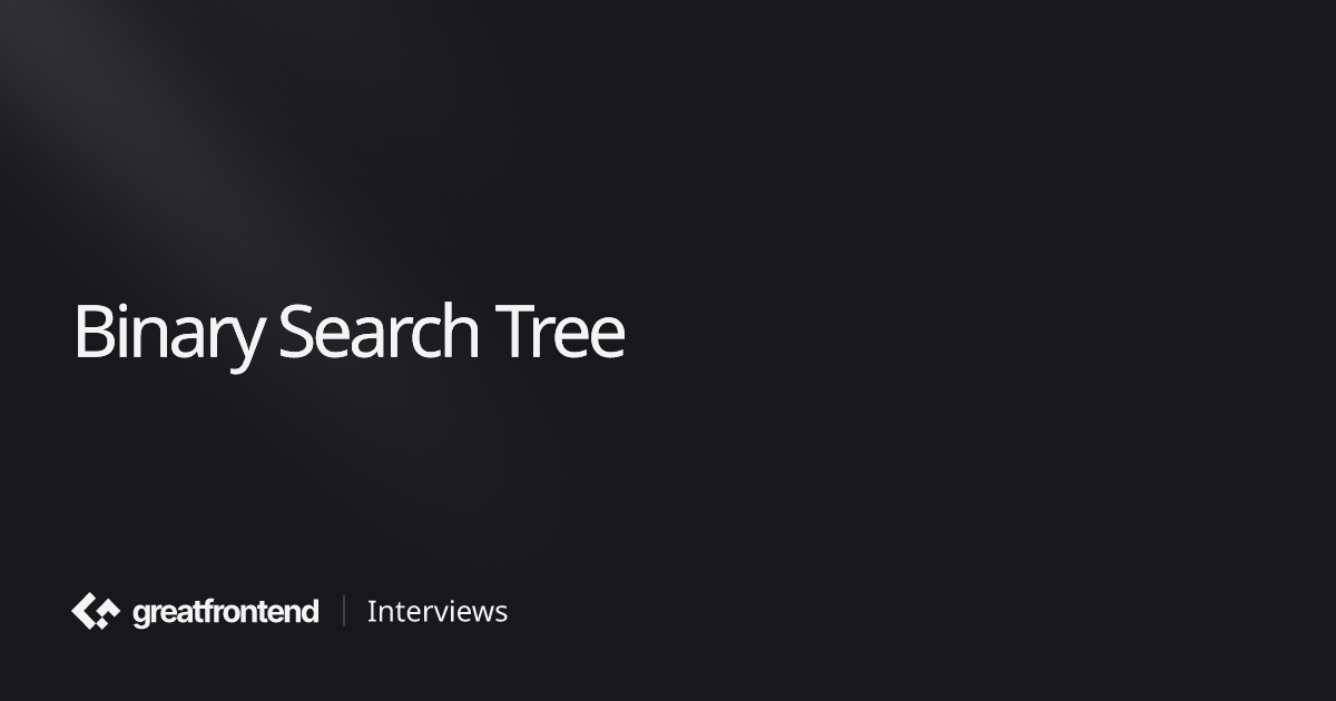 Binary Search Tree Algorithms Interview Questions With Solutions