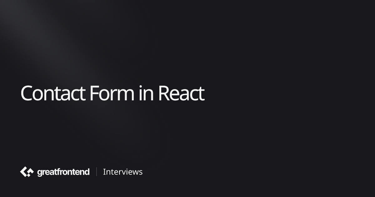 Contact Form in React | UI Interview Question