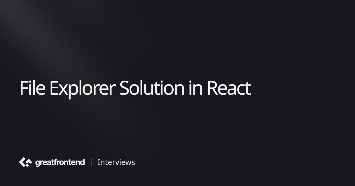 File Explorer Solution in React | UI Interview Question