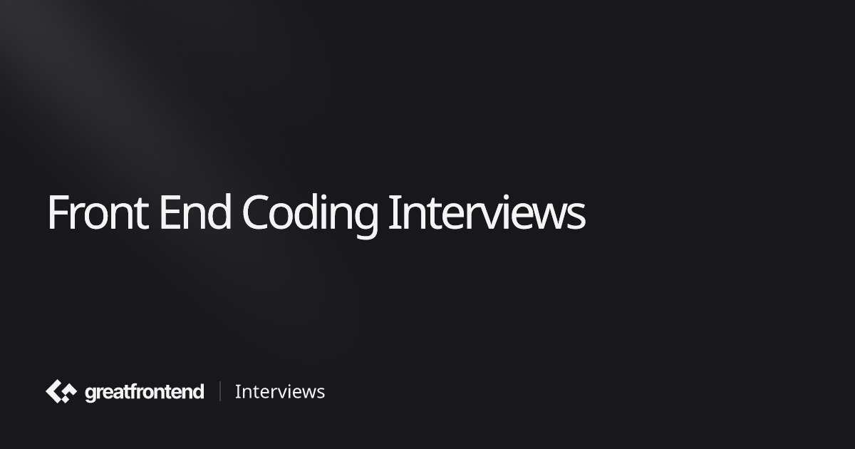 Front End Coding Interview Questions | How to prepare