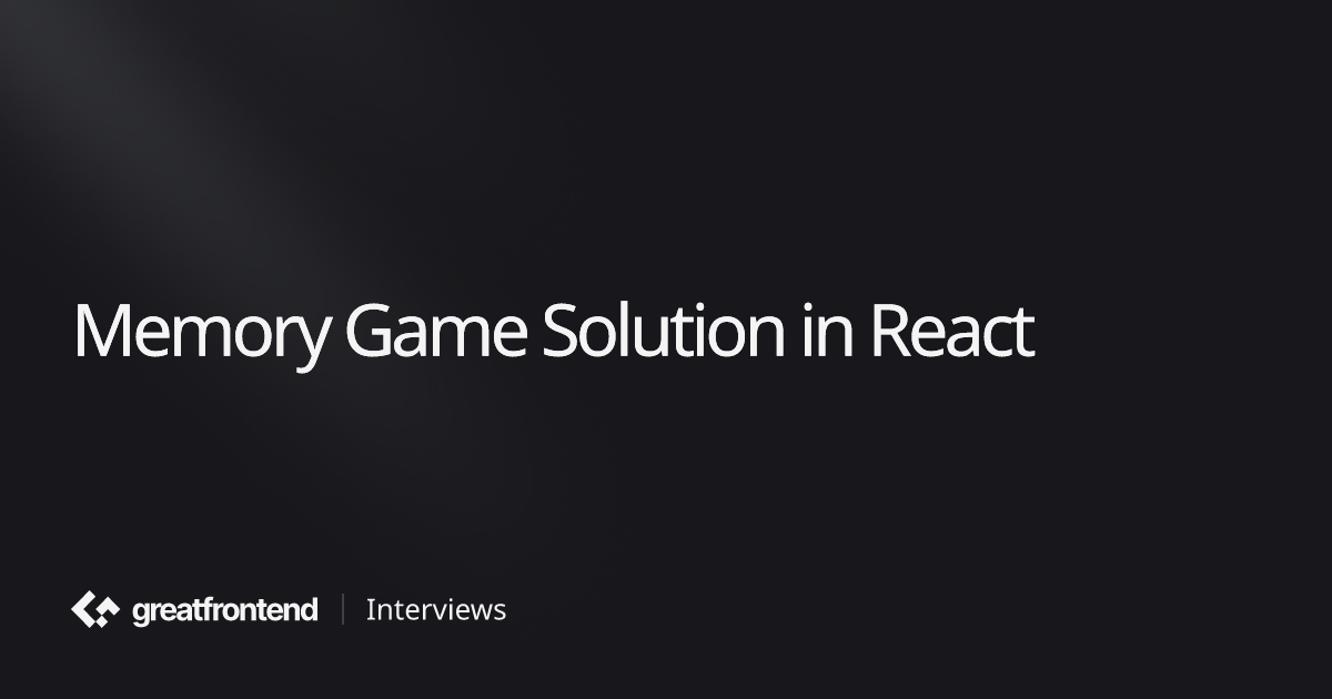 Memory Game Solution in React | UI Interview Question