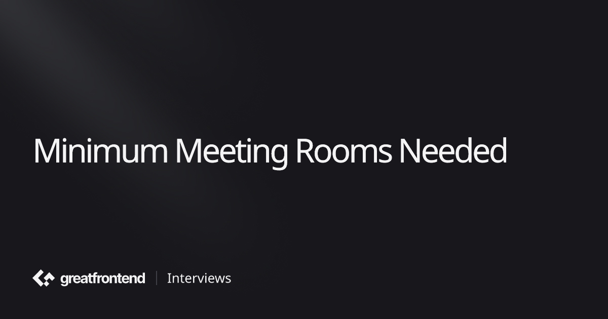 Minimum Meeting Rooms Needed | Algorithms Interview Questions with Solutions