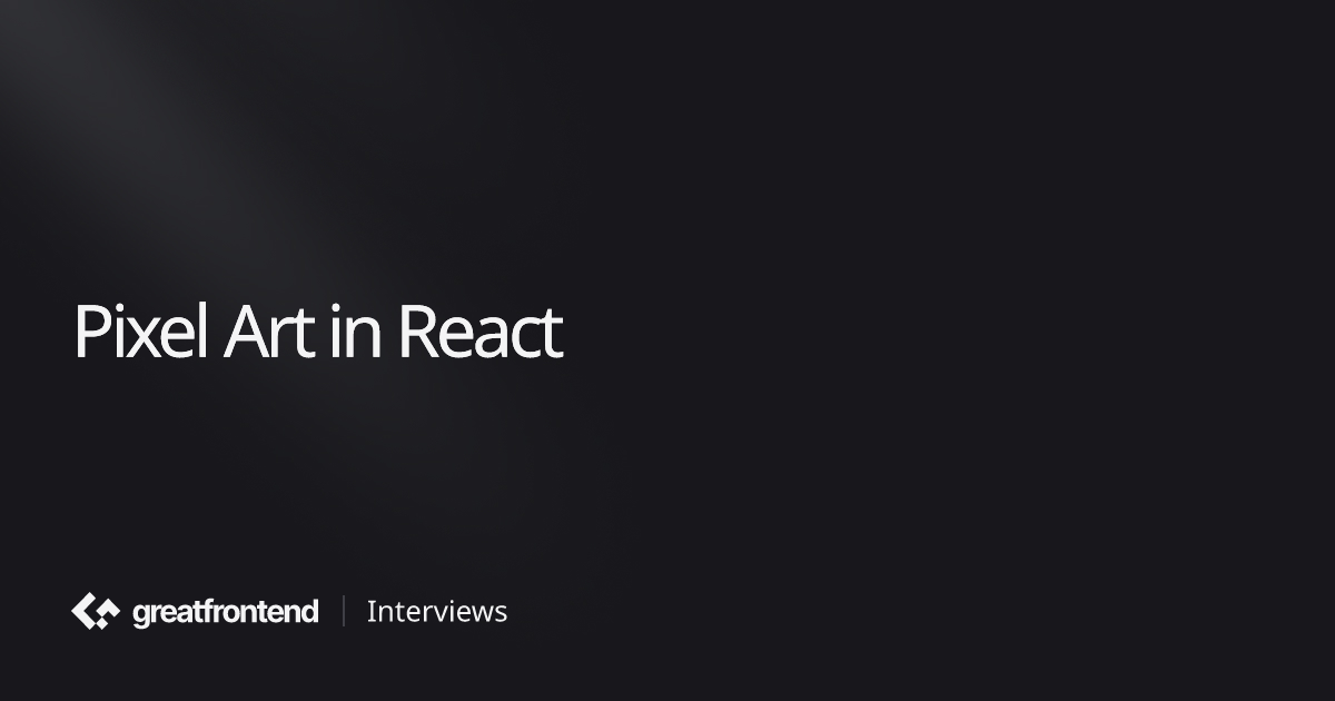 Pixel Art in React | UI Interview Question