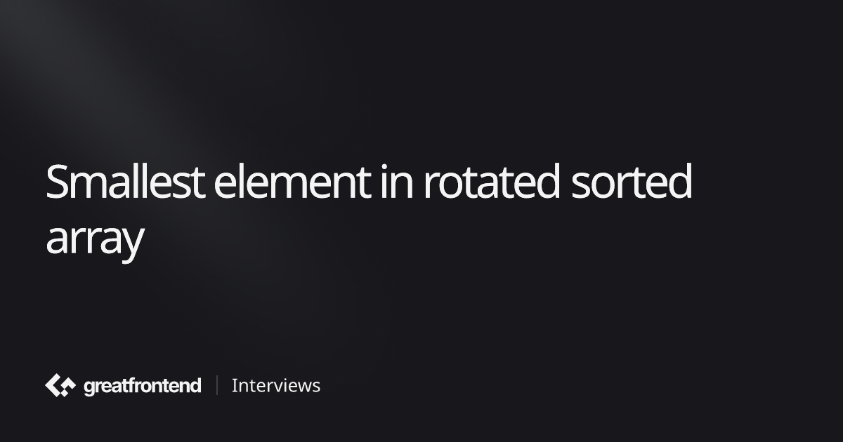 Smallest element in rotated sorted array | Algorithms Interview Questions with Solutions