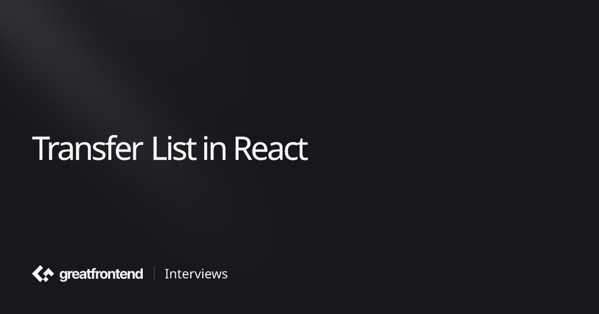 Transfer List in React | UI Interview Question