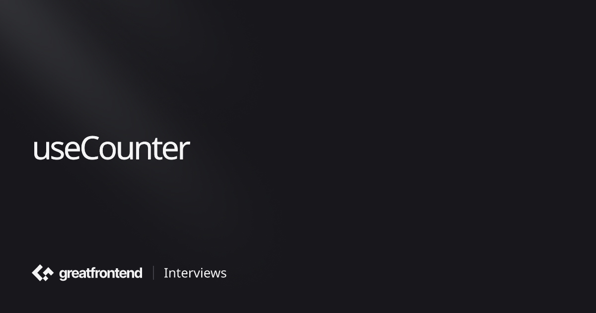 useCounter | JavaScript Interview Questions with Solutions